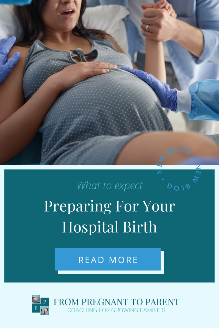 Preparing for Your Hospital Birth - From Pregnant To Parent